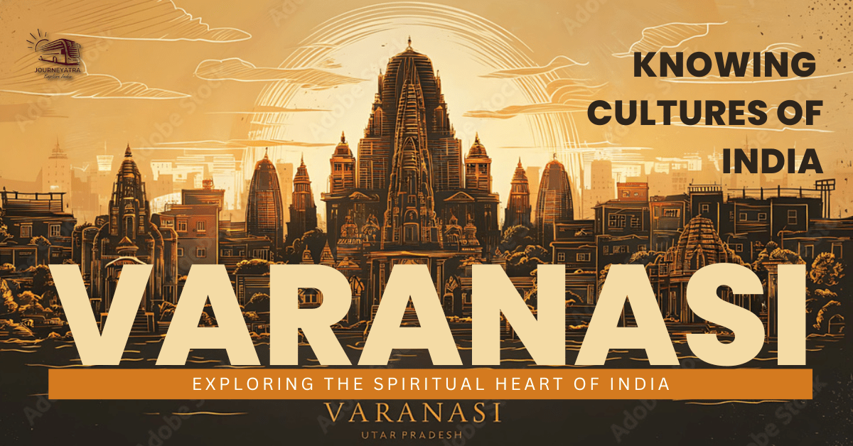 Varanasi Tourist Place And Temple | Journeyatra